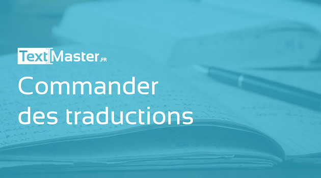 Commander des traductions en ligne - Tutoriel TextMaster